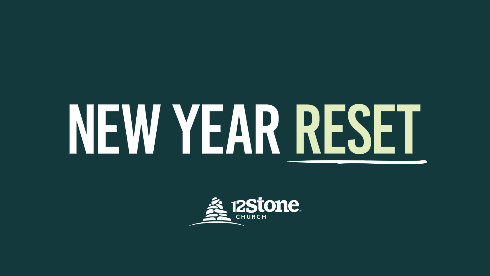 New Year Reset Day 4 - 12Stone Church
